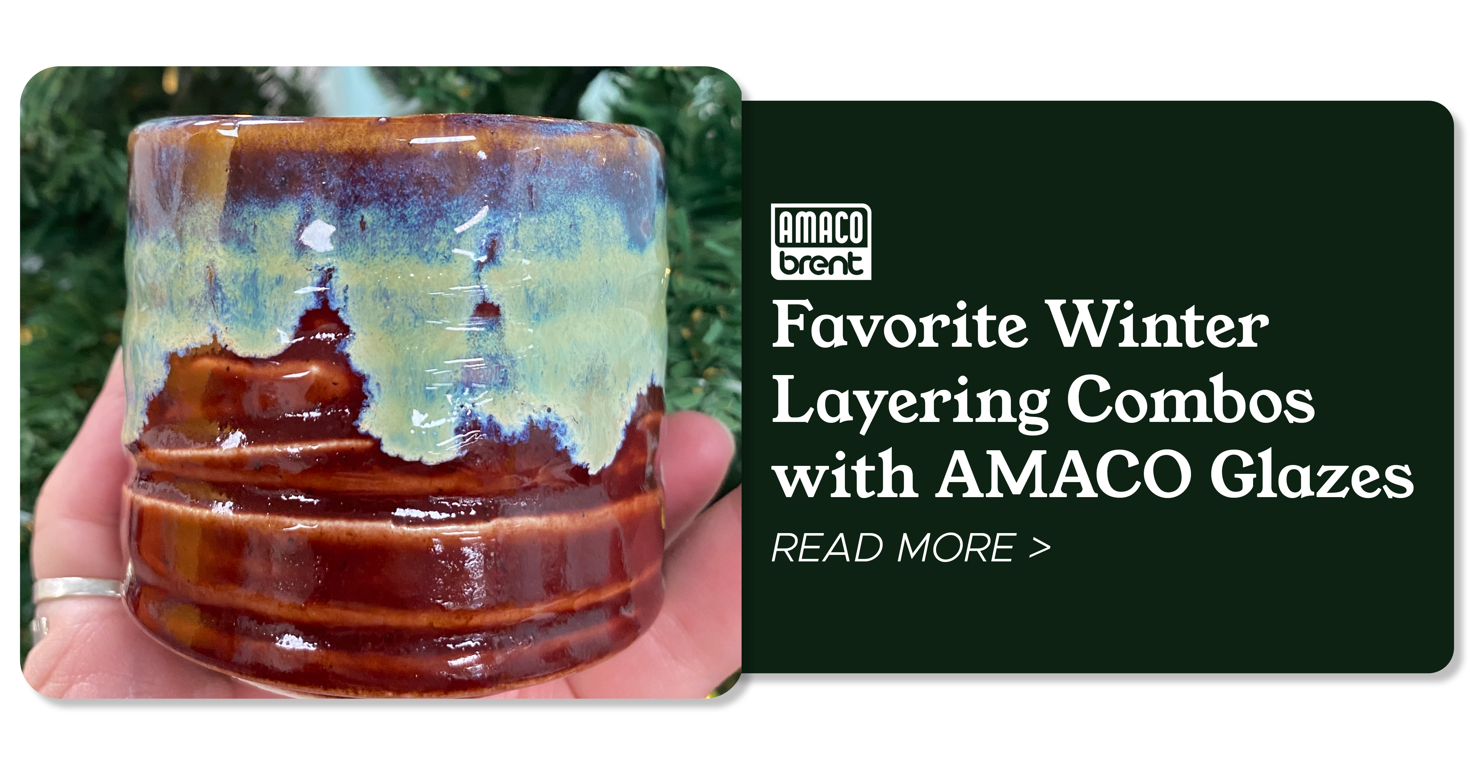 Favorite Winter Layering Combinations with AMACO Glazes | AMACO Brent