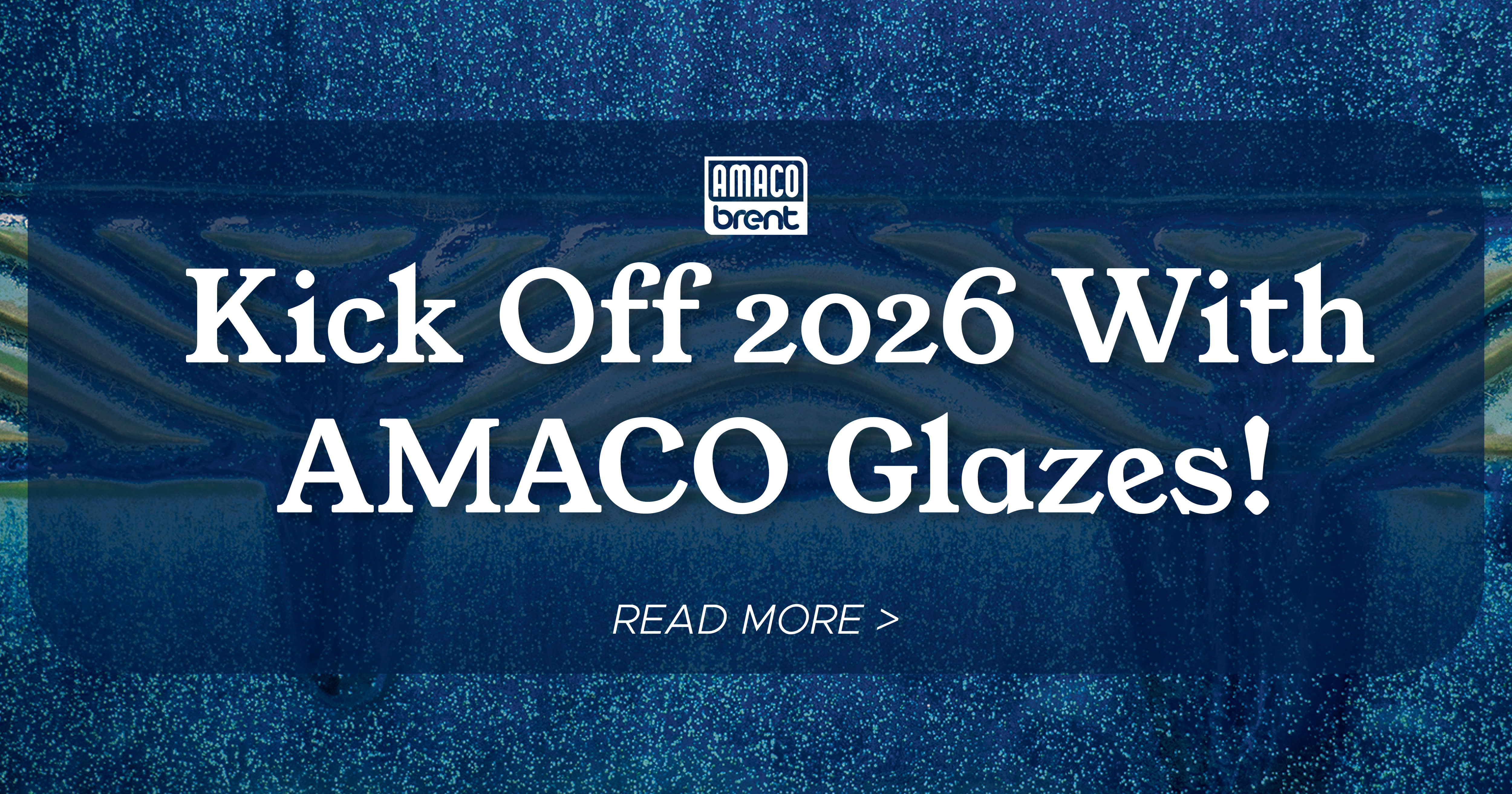 Kick Off 2026 with Amaco glazes! | AMACO Brent